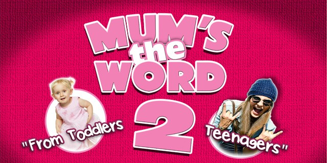 Mums the Word 2